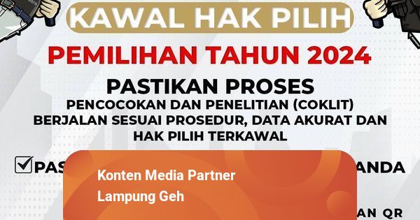 Kawal Hak Pilih, Bawaslu Provinsi Lampung Hadirkan 2.899 Posko Pengaduan | kumparan.com